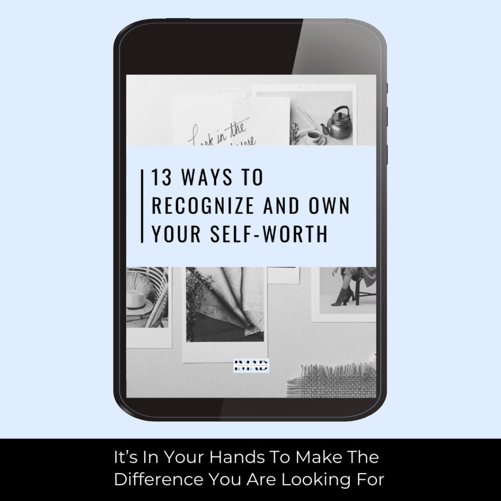 13 Ways To Recognize And Own Your Self-Worth