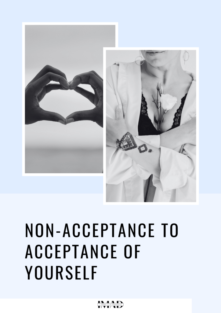 Non-Acceptance To Acceptance Of Yourself